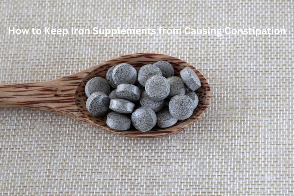 How to Keep Iron Supplements from Causing Constipation: Tips