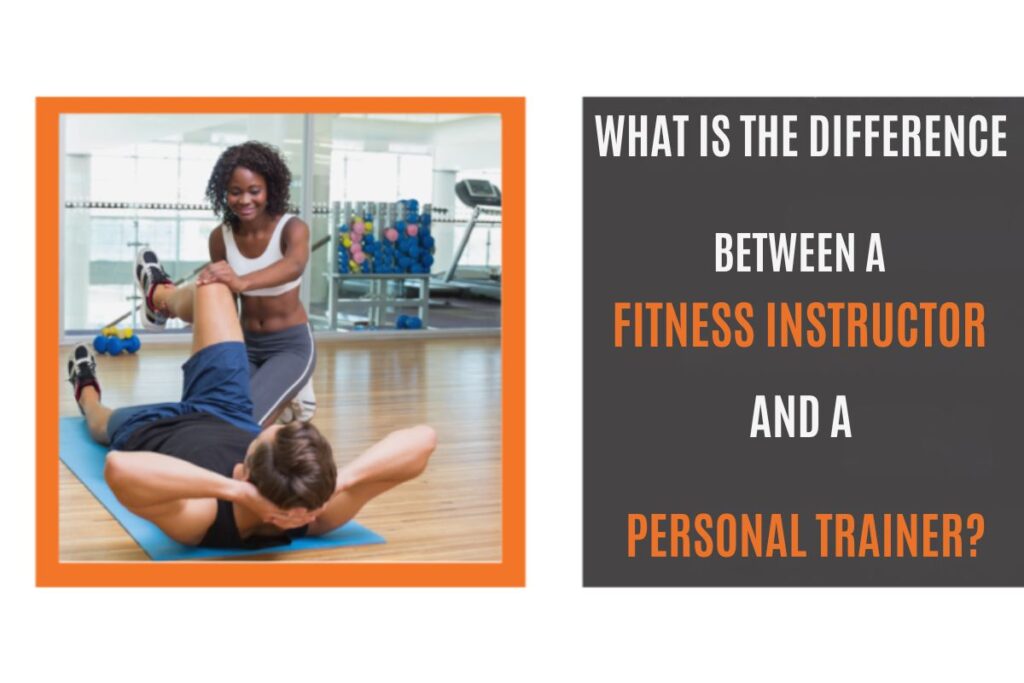 Compare: Fitness Instructor and Personal Trainer